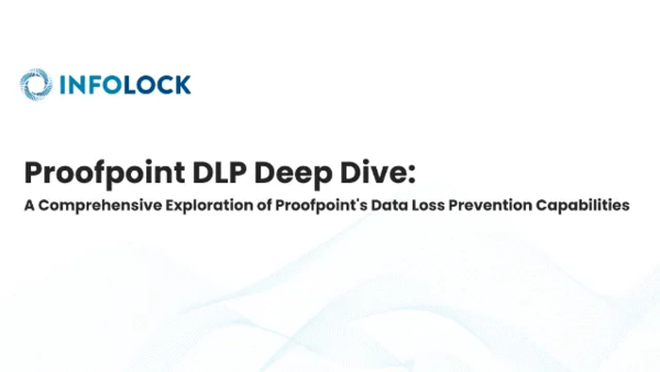 Proofpoint DLP Deep Dive: A Comprehensive Exploration of Proofpoint's ...